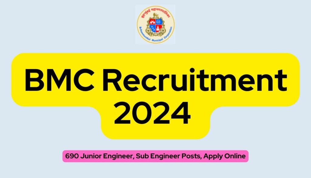 BMC Recruitment 2024: 690 Junior Engineer, Sub Engineer Posts, Apply ...